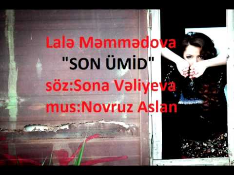 Lalə Məmmədova — Son Ümid | 2012