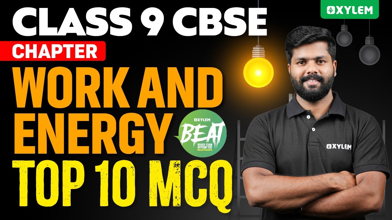Class 9 CBSE Physics | Chapter - Work And Energy - Top 10 MCQ | Xylem ...