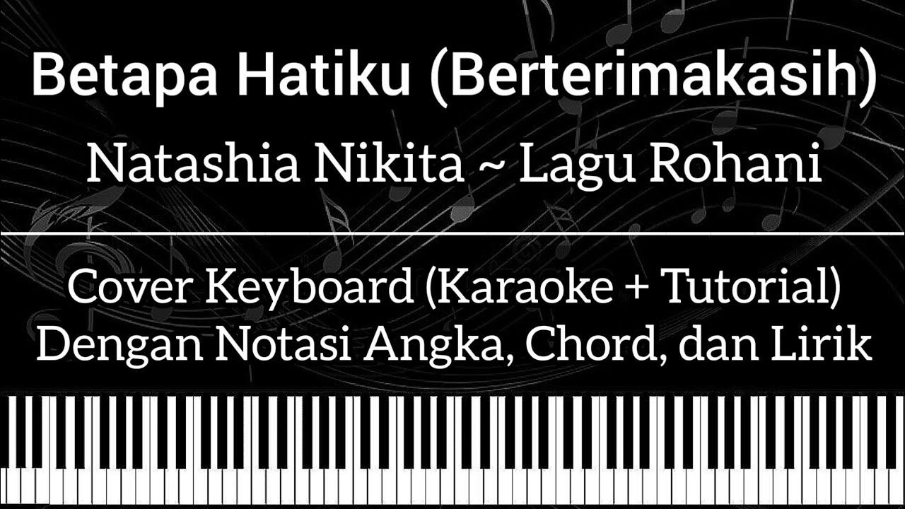Betapa Hatiku (Berterimakasih Yesus) Not Angka, Chord, Lirik (Cover ...