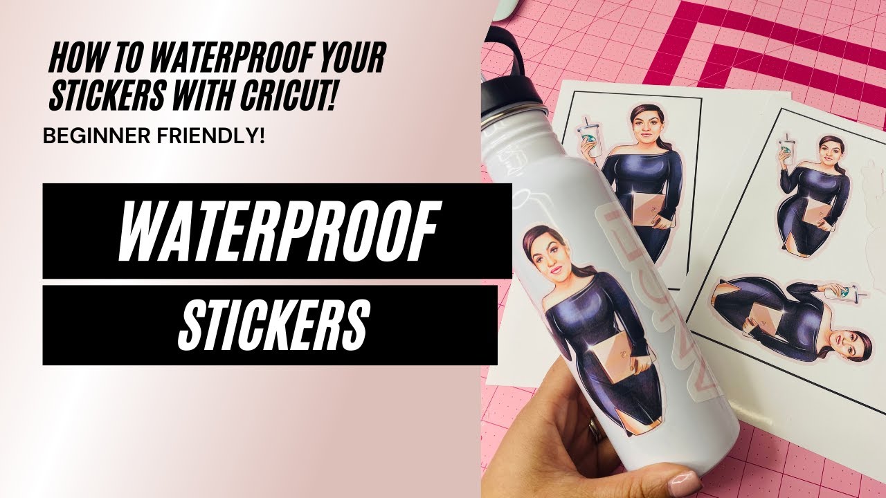 WATERPROOF STICKERS: How to waterproof your stickers using a Cricut ...