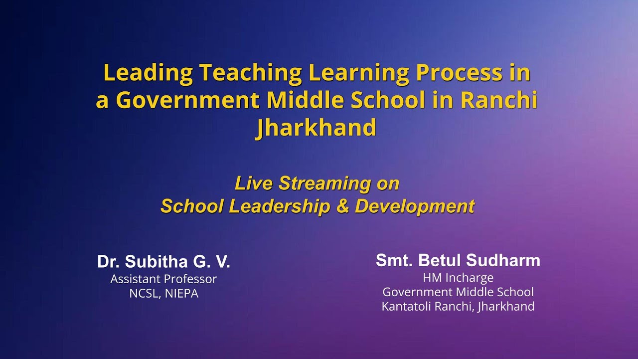 NIEPA: Leading Teaching Learning Process in a Government Middle School ...