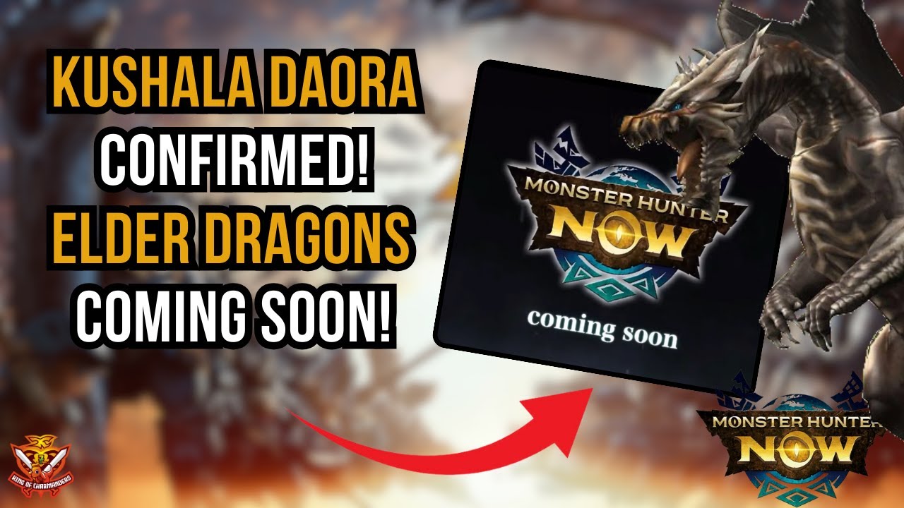 KUSHALA DAORA Confirmed! Elder Dragons COMING SOON! l Monster Hunter ...