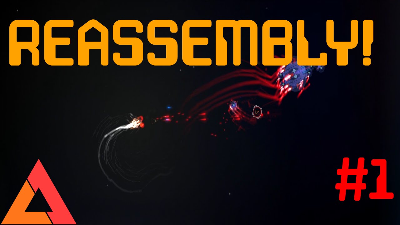 I Play: Reassembly #1 - Ugly Ship - YouTube