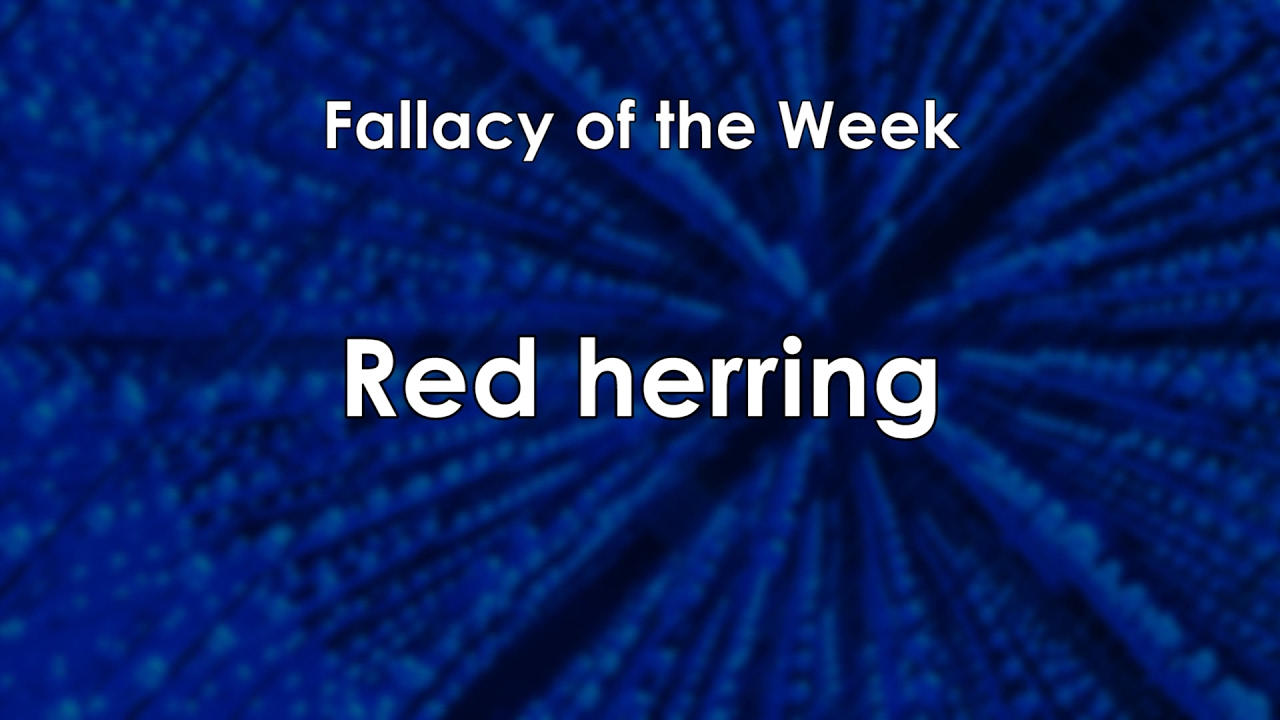 Red herring (Fallacy of the Week) - YouTube