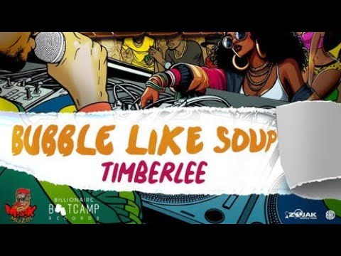 Timberlee - Bubble Like Soup (Official Refix -:- 2024) - DiGiTΔL RiLeY ...