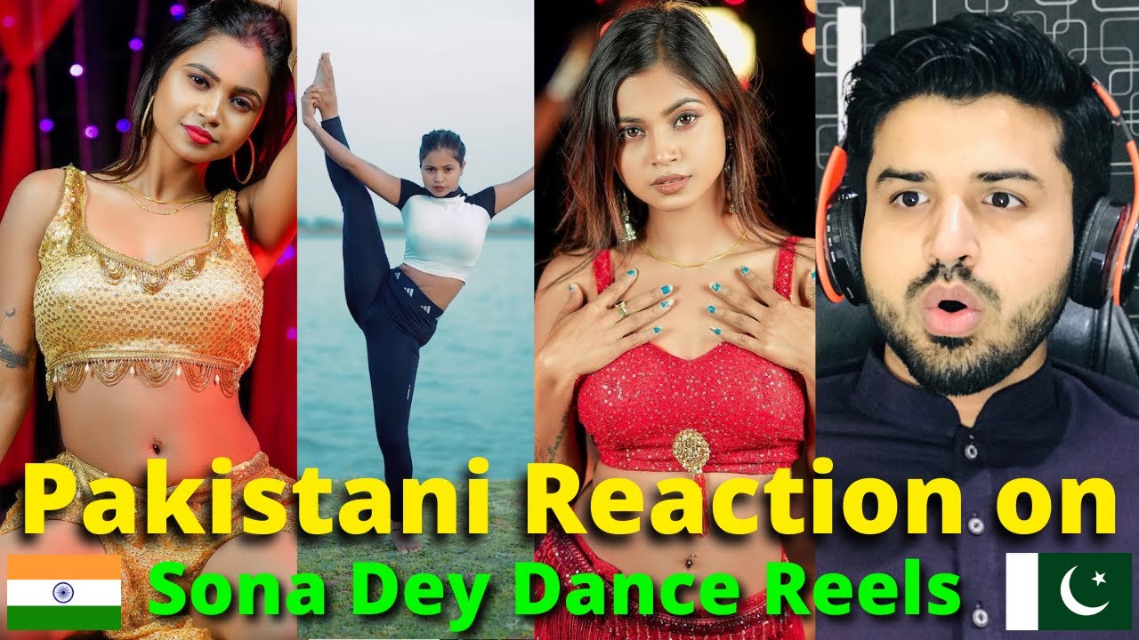 Pakistani Reacts on Sona Dey Dance REELS | Actor | Model | Dancer ...