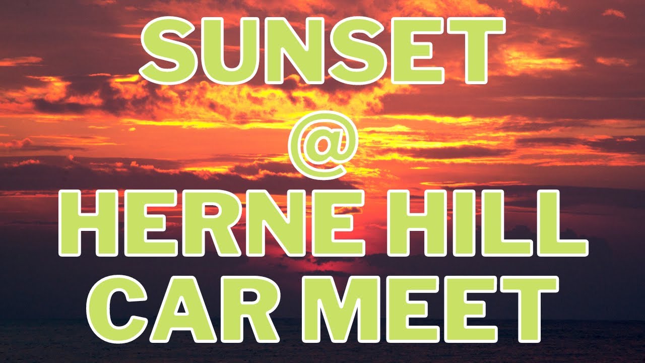 Sunset @ HERNE HILL car meet. #cars #carshow #dodge - YouTube