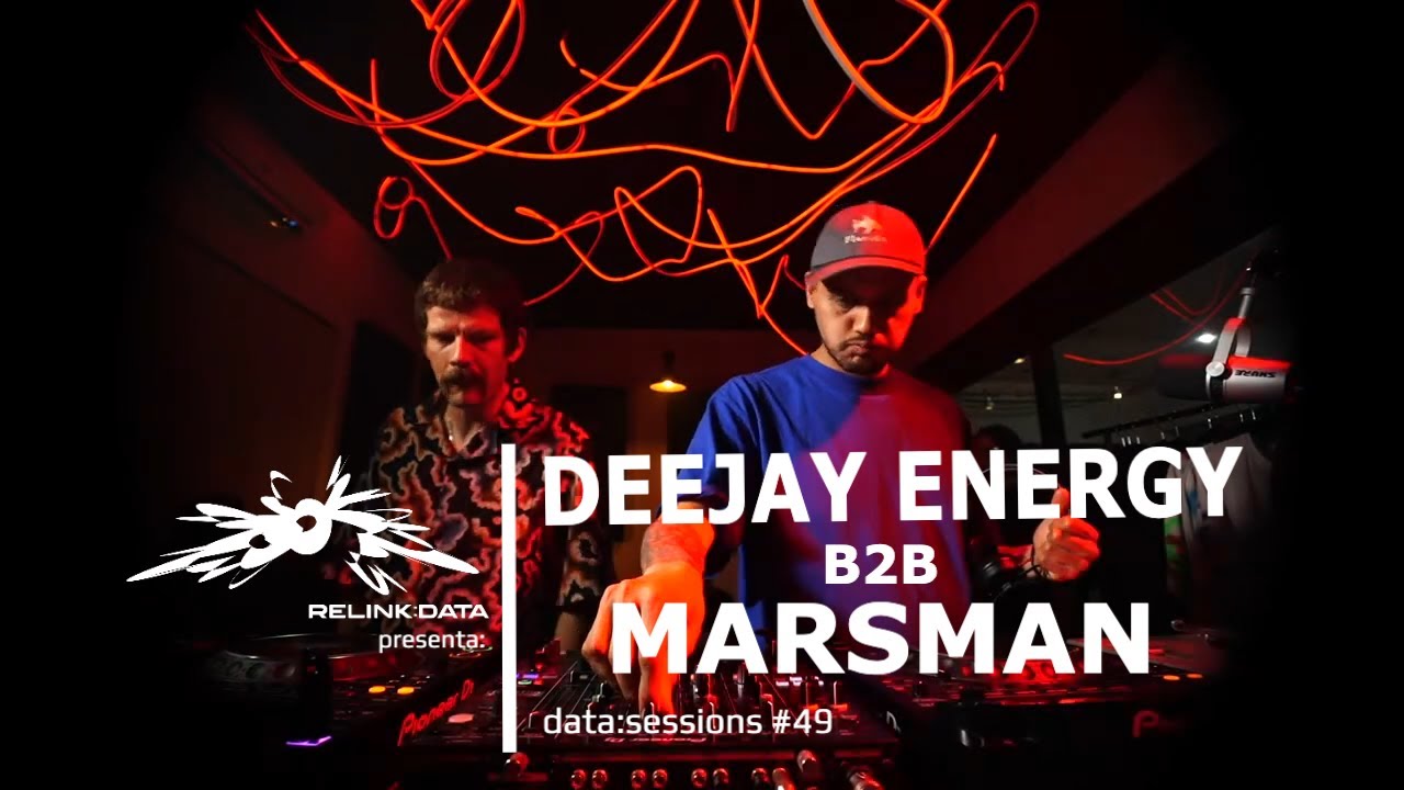 Deejay Energy B2B Marsman DJ Set | Relink:Data | Data:Sessions 49 - YouTube