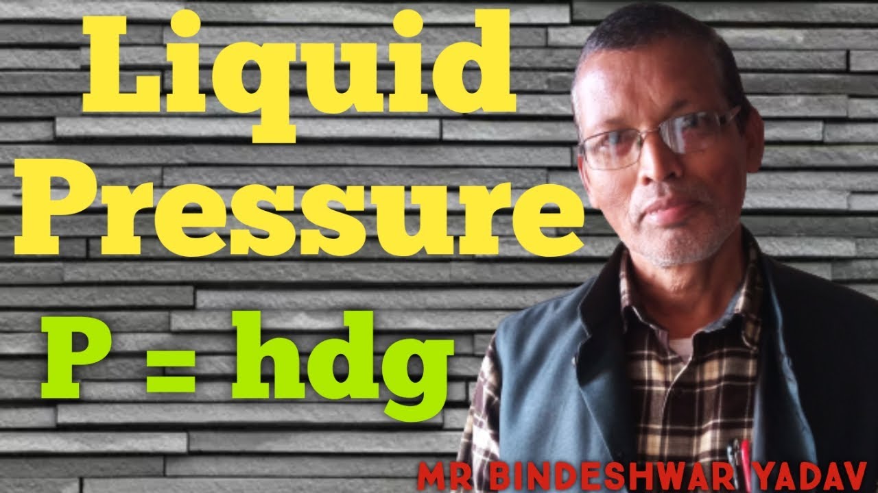 Liquid Pressure | How to Prove that P=hdg | Mr Bindeshwar Yadav - YouTube