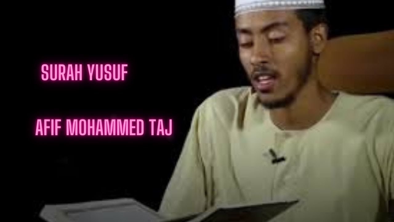 Surah Yusuf Full By Afif Muhammad Taj With Arabic سورة يوسف
