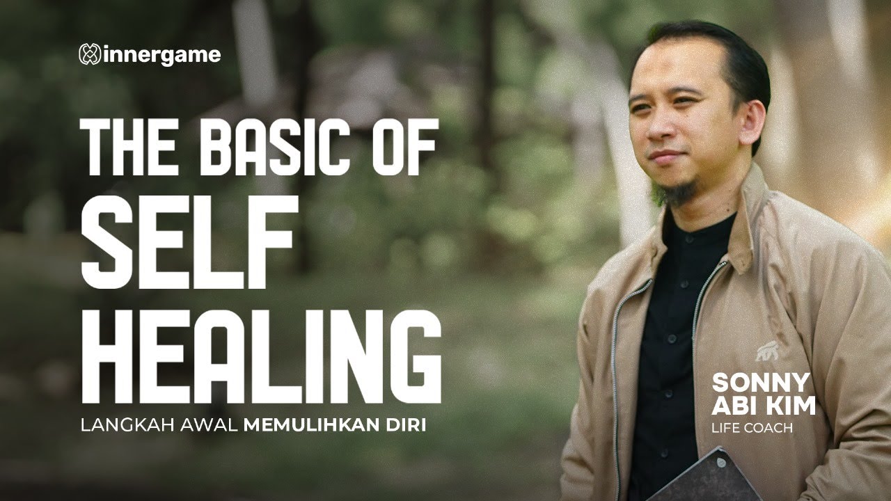 The Basic Of Self Healing - Coach Sonny Abi Kim - YouTube