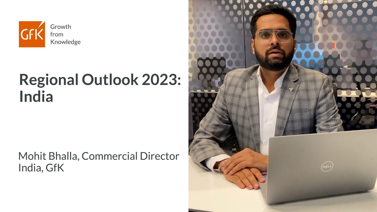 Regional Outlook 2023: India - Mohit Bhalla, Commercial Director India, GfK - YouTube