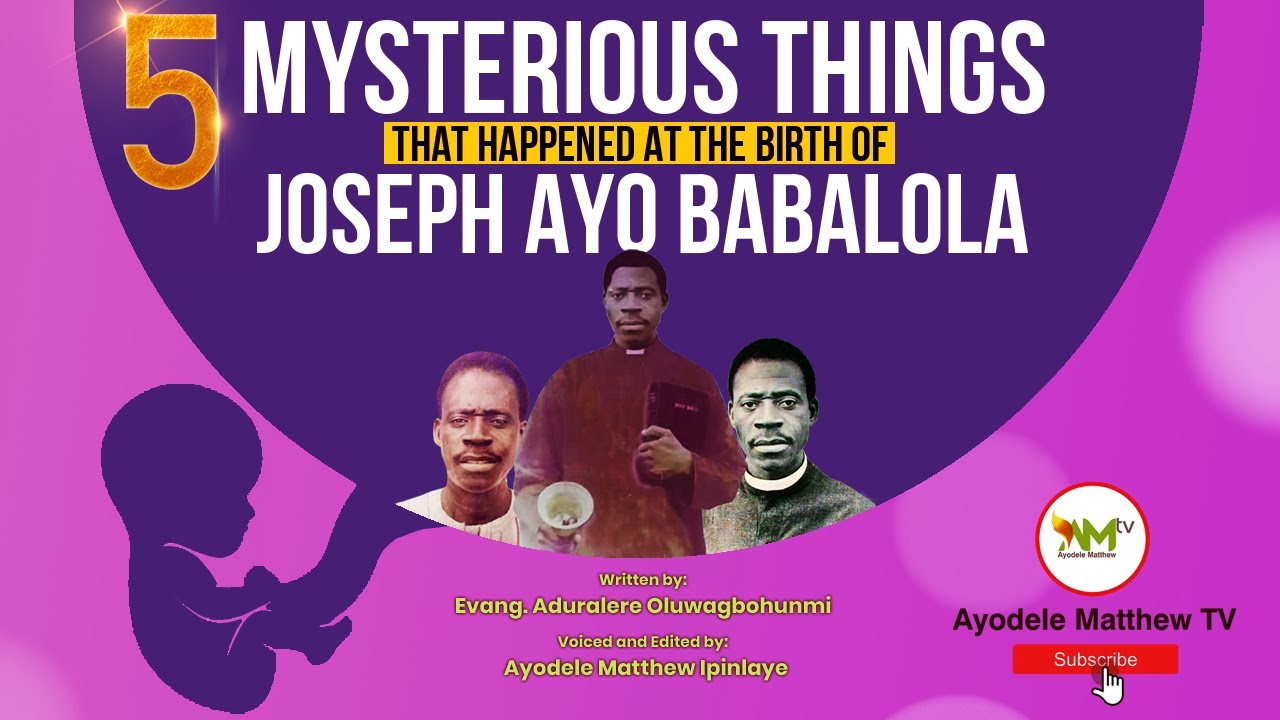 FIVE MYSTERIOUS THINGS THAT HAPPENED AT THE BIRTH OF JOSEPH AYO ...