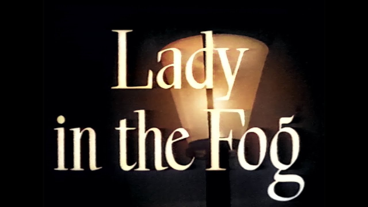 Episode #029 - Lady In The Fog (1952) - YouTube