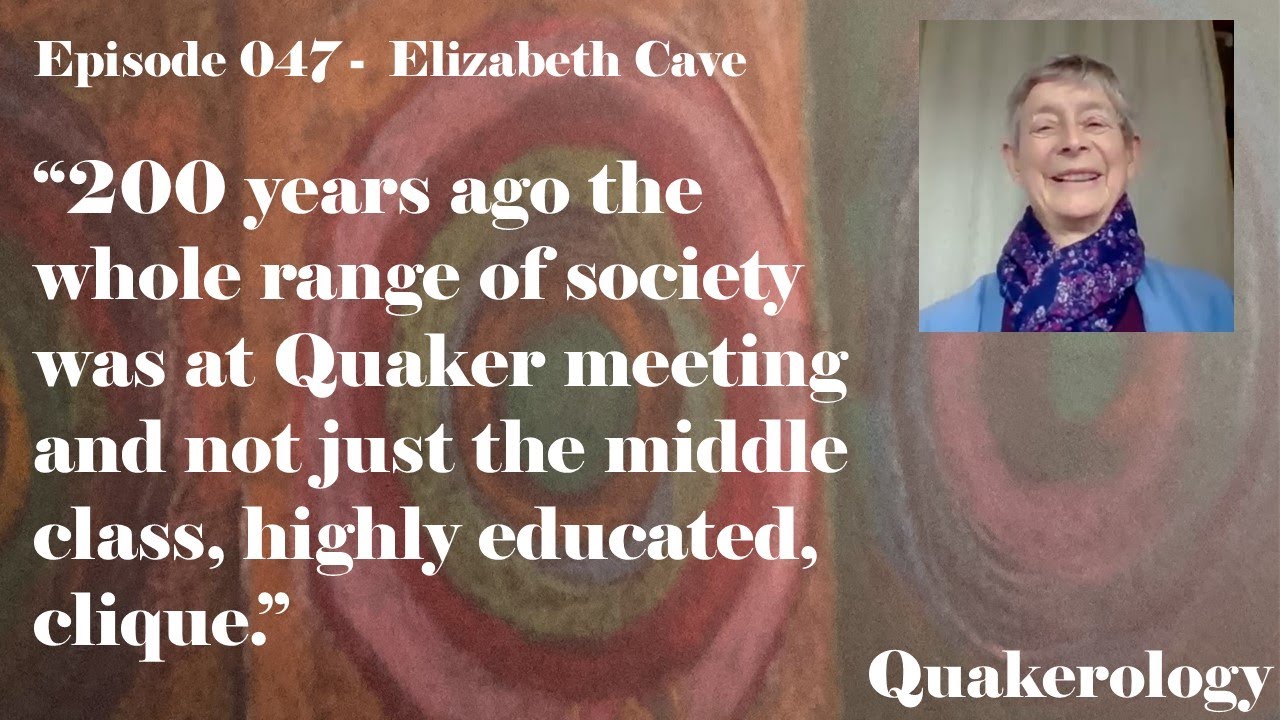 Elizabeth Cave discusses teaching ministry in her local meeting and ...
