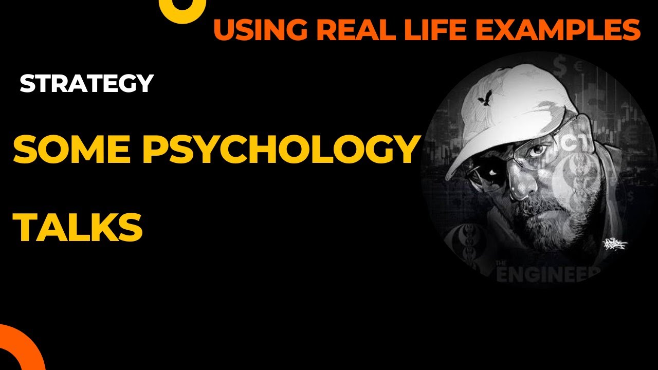 STRATEGY AND SOME PSYCHOLOGY TALKS USING REAL LIFE EXAMPLES - YouTube