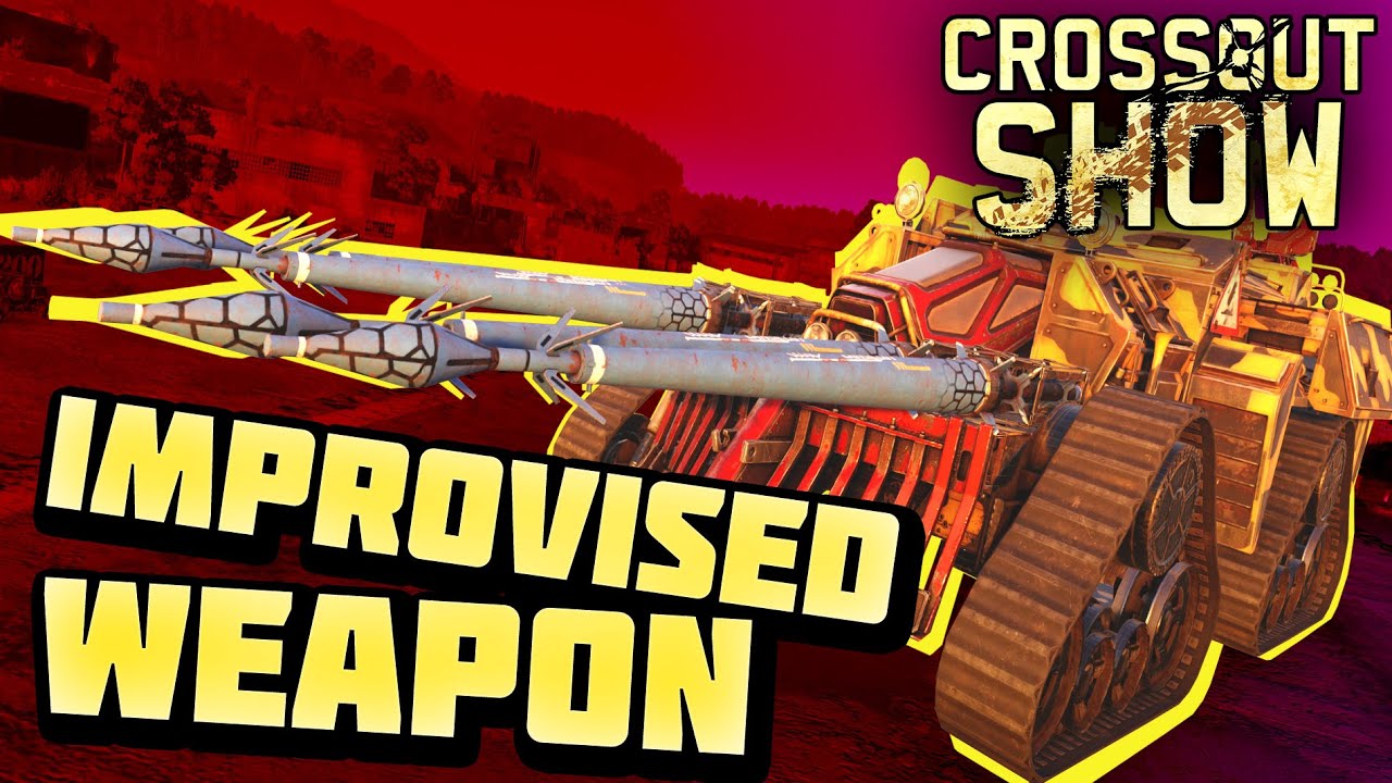 Crossout Show: Improvised Weapon - YouTube