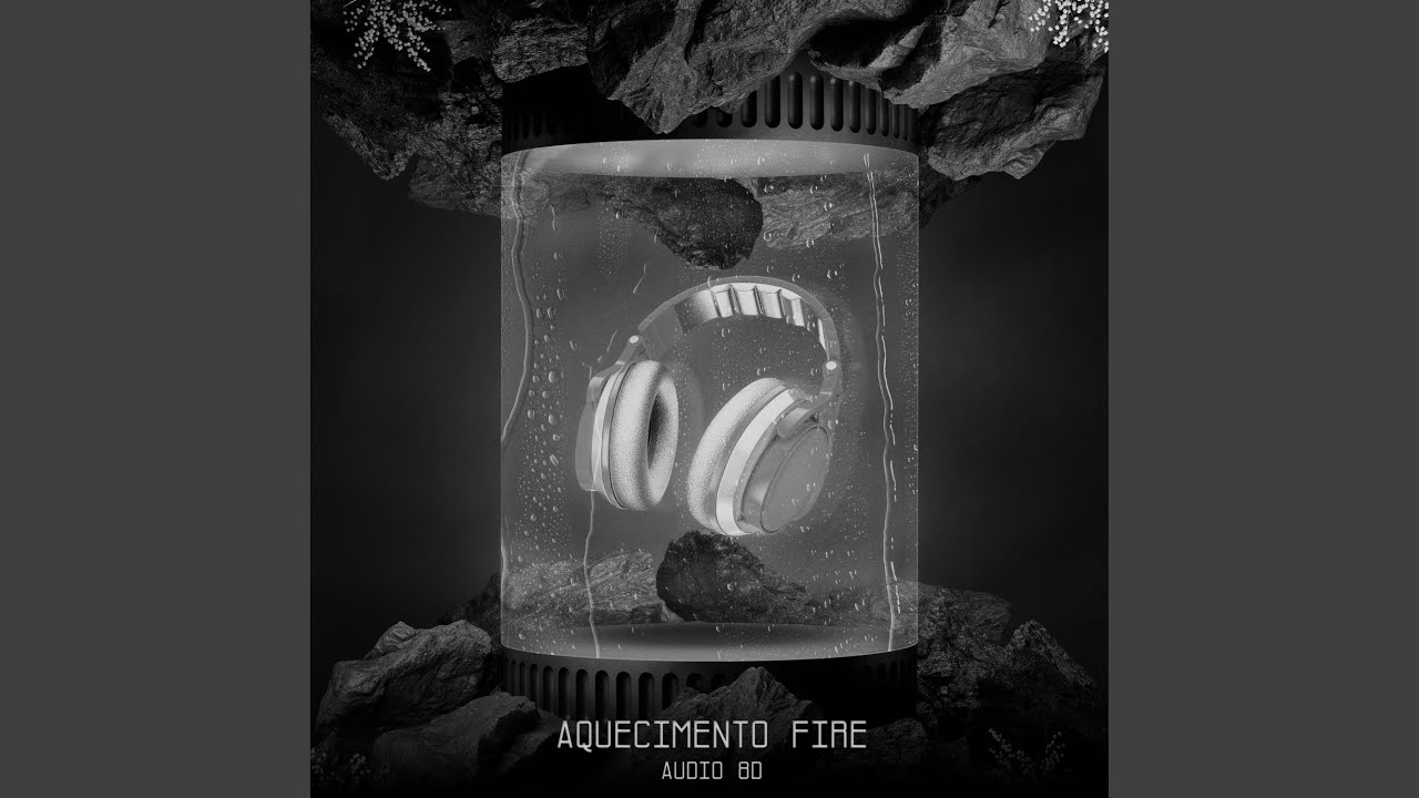 Aquecimento Fire [Audio 8D] - YouTube