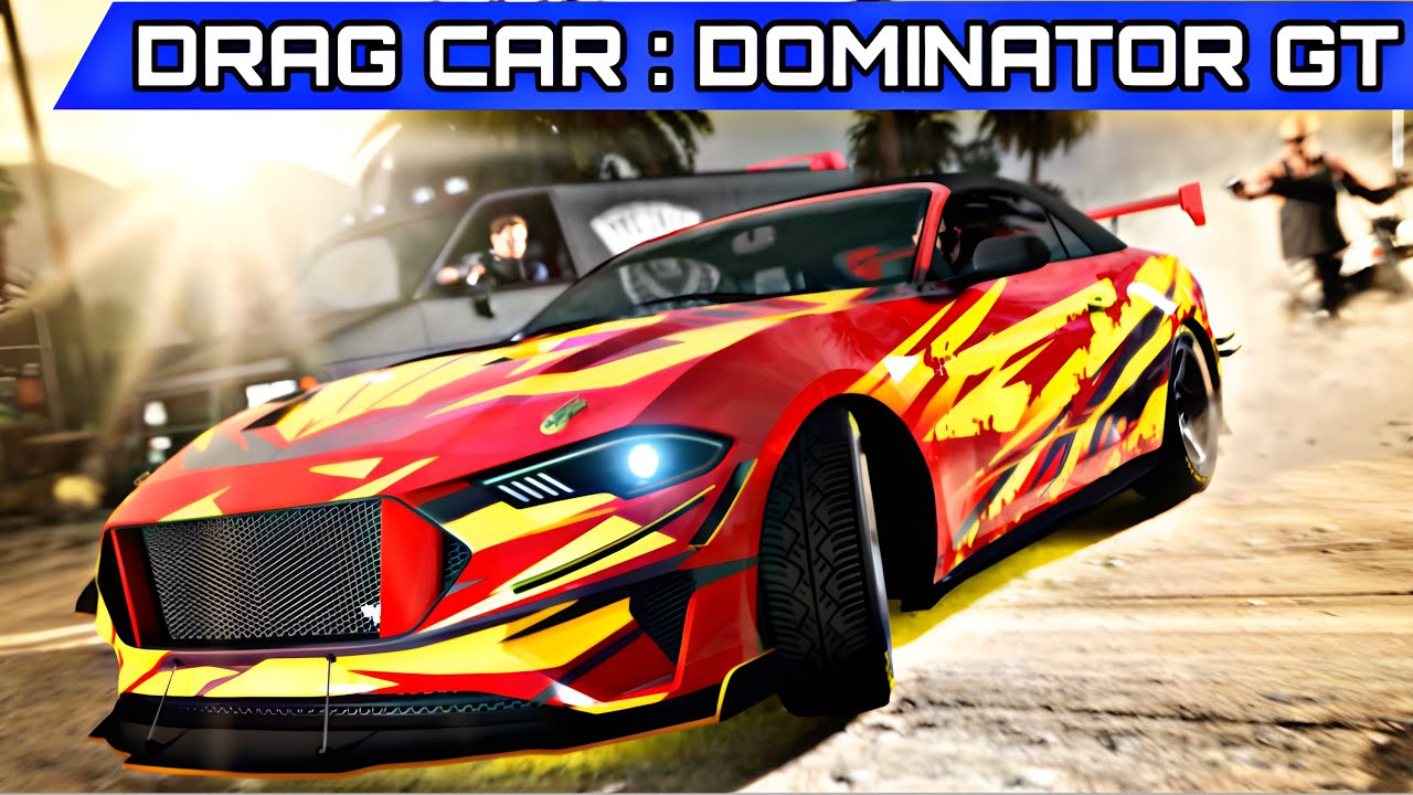 [DLC] DRAG CAR - DOMINATOR GT / PRÉSENTATION, CUSTOM ET TEST SUR GTA ...