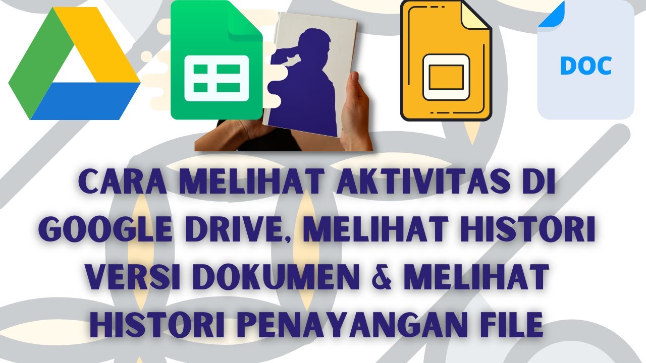 CARA MELIHAT AKTIVITAS DI GOOGLE DRIVE, MELIHAT HISTORI VERSI DOKUMEN ...