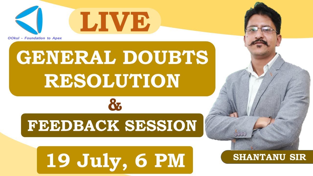General Doubts Resolution and Feedback Session | Live Session| Shantanu ...