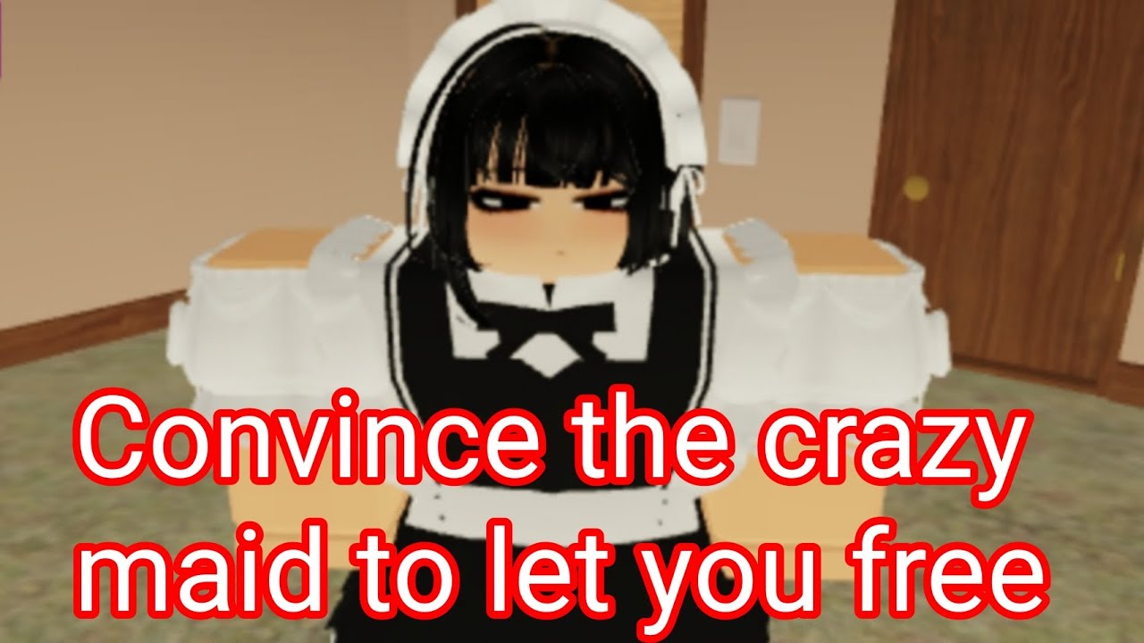 Convince the crazy maid to let you free - Full Walkthrough | Roblox ...