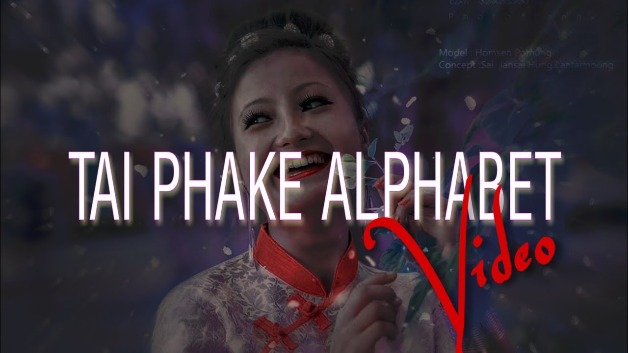 TAI PHAKE ALPHABET | TAI PHAKE LANGUAGE | TAI PHAKE - YouTube