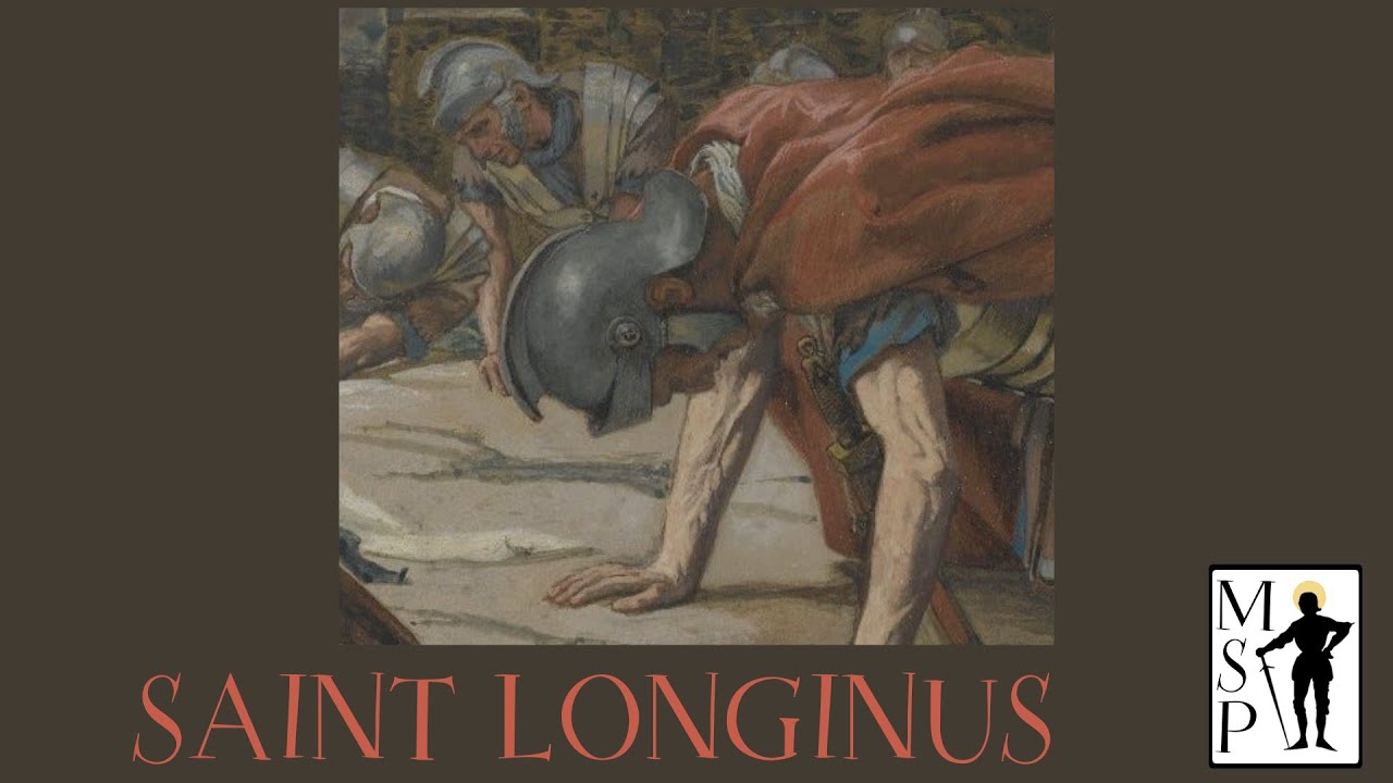 Saint Longinus - YouTube