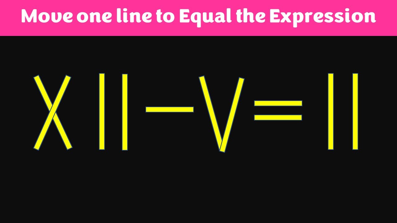 Move One Line To Equal The Expression brainteaser Brain Teaser Move One Line To Equal The Expression brainteaser Brain Teaser