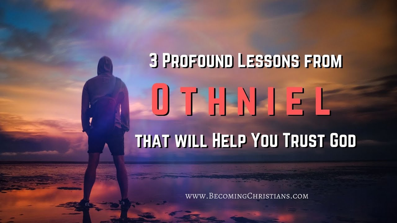 What are the lessons we can learn from Othniel? - YouTube
