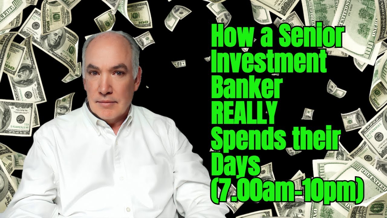 How a Senior Investment Banker Really Spends Their Day (7am - 10pm ...