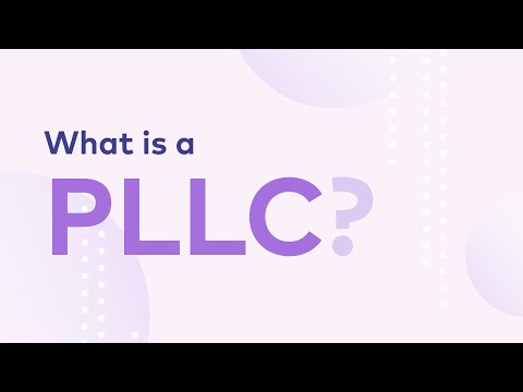 What Is a PLLC? - (Do You Need One?)