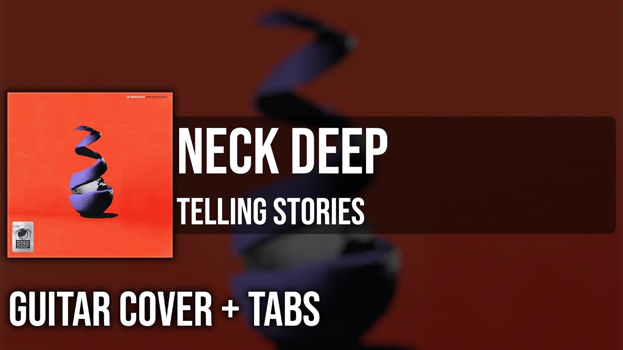 Neck Deep - Telling Stories (Guitar Cover + On Screen Tabs) 🎸 - YouTube
