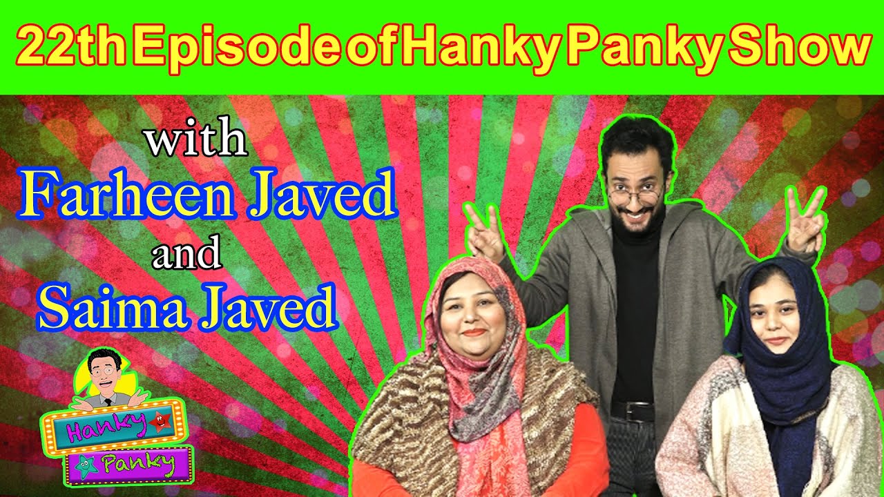 22th Episode of Hanky Panky Show with Farheen Javed and Saima Javed ...