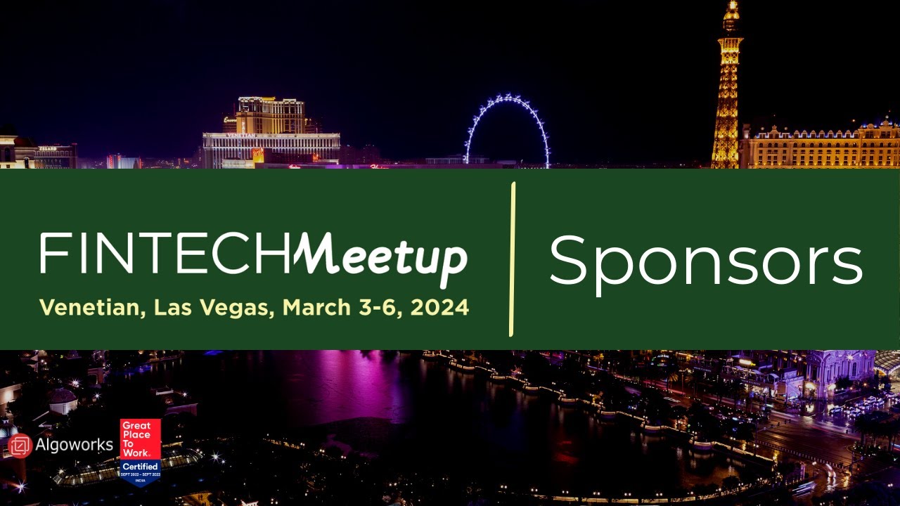 Fintech Meetup 2024 Las Vegas Sponsors | Algoworks - YouTube