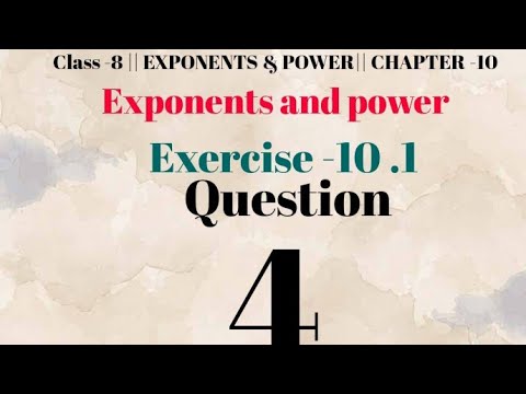 Exponents and power, class -8, Exercise -10.1, Question -4 - YouTube