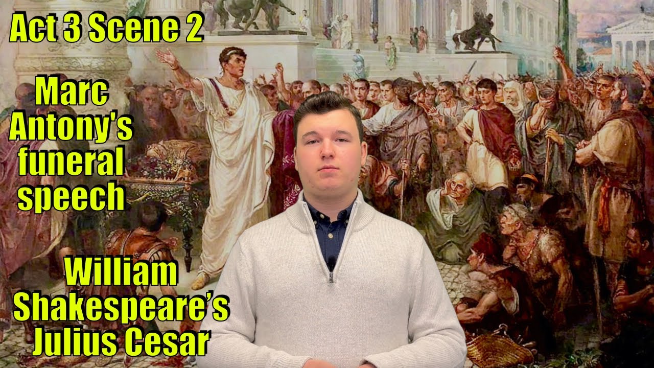 Marc Antony's funeral speech act 3 scene 2 William Shakespeare's Julius ...