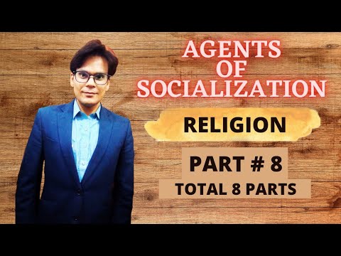 Religion | Agents of Socialization | Socialization | Lectures by Waqas ...