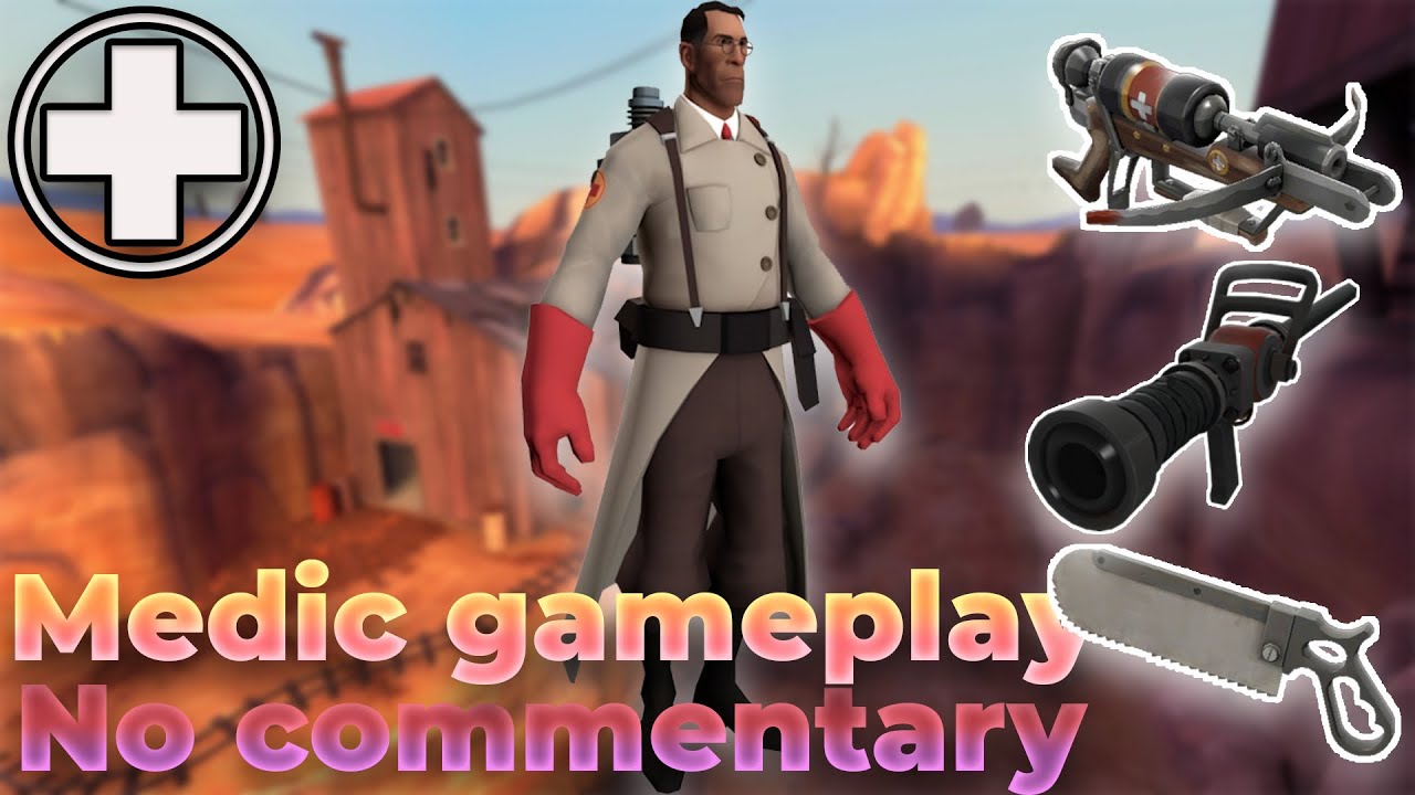[TF2] Medic Gameplay - YouTube