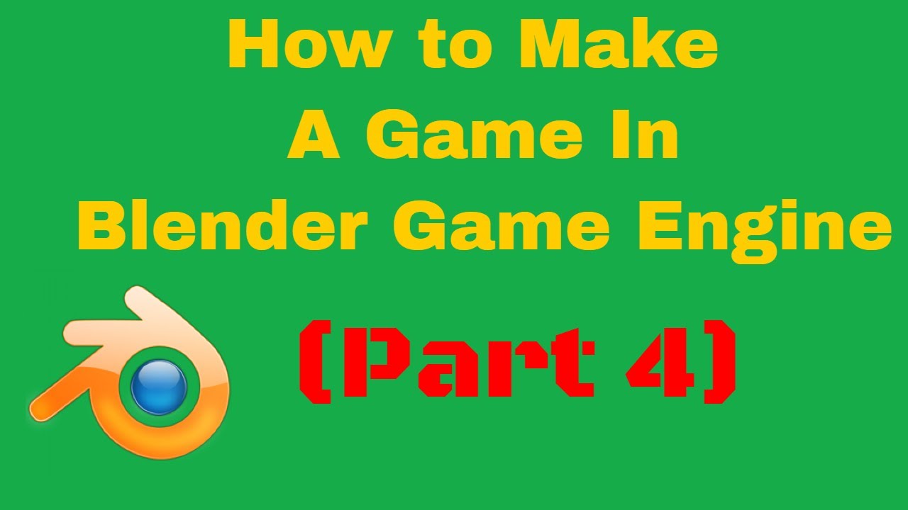 How To Make A Basic Game In Blender Part 4 YouTube how-to-make-a-basic-game-in-blender-part-4-youtube