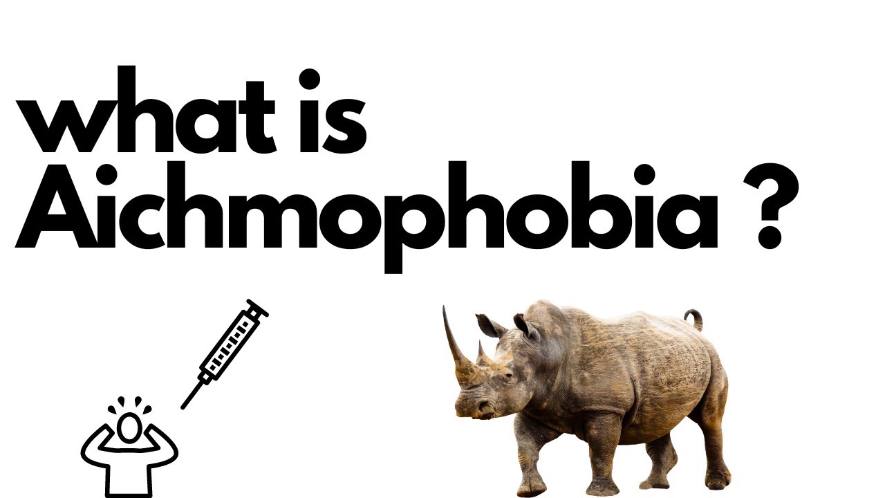 What Is Aichmophobia And How Can You Solve It Youtube