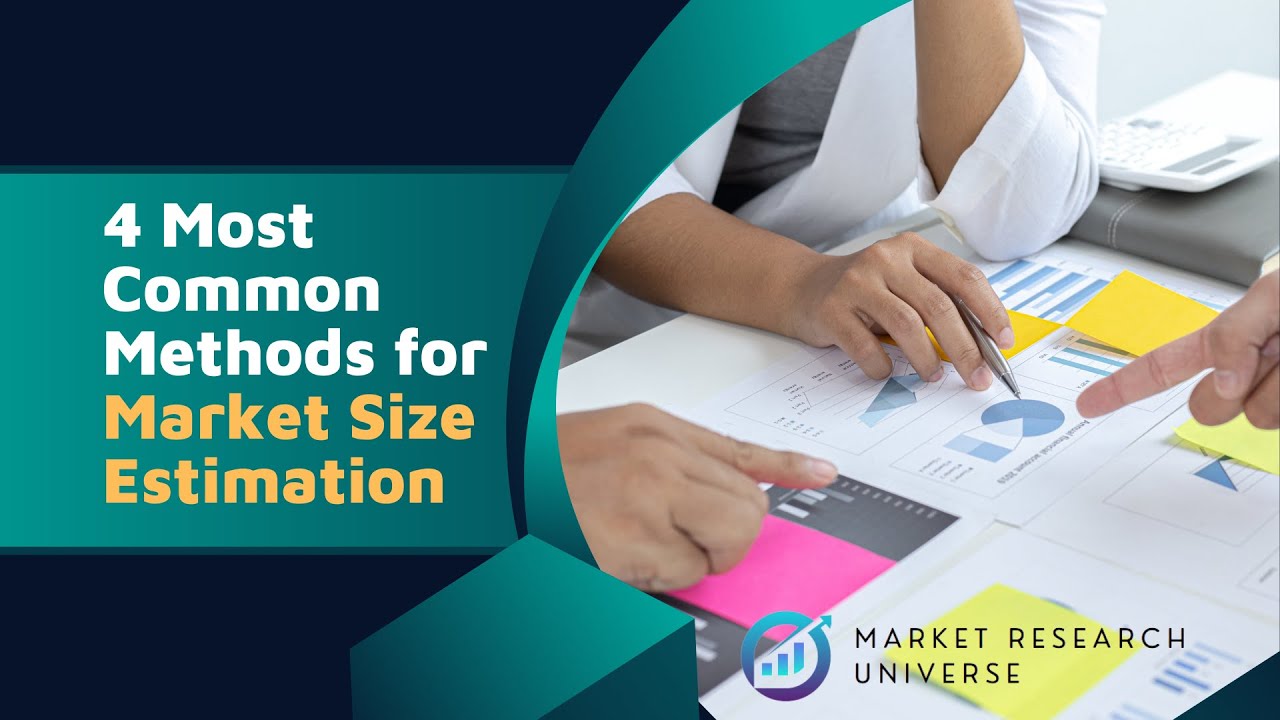 4 Most Common Methods for Market Size Estimation I Market Size ...