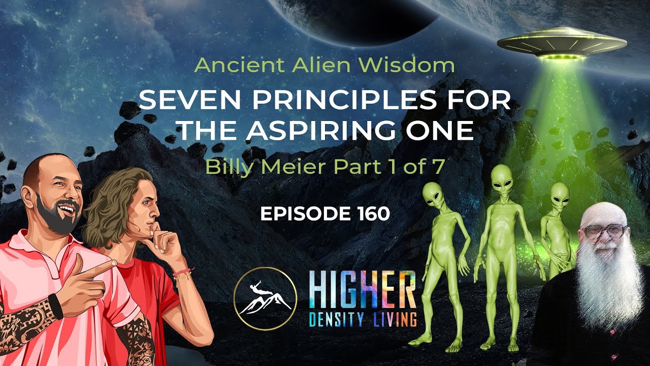 Ancient Alien Wisdom | Seven Principles for the Aspiring One - Billy ...