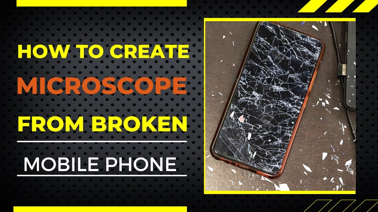 How to create microscope from old mobile phone | Purane phone se ...