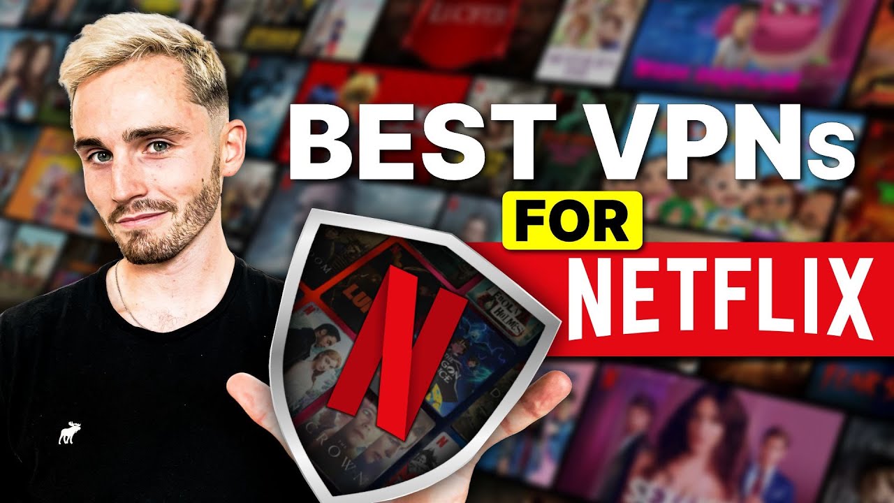 Best VPN for Netflix: Unlocking Every Movie and Show Worldwide - YouTube