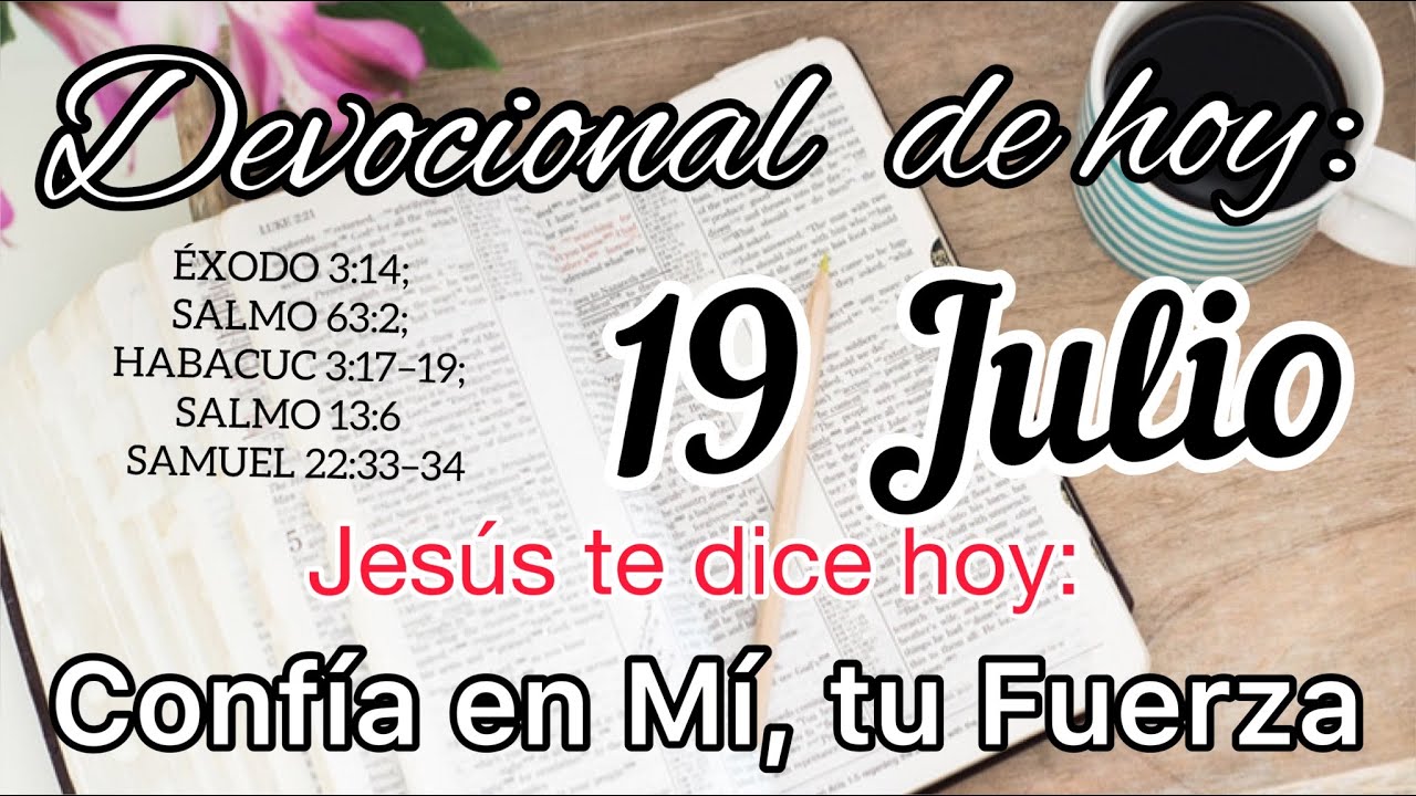 Devocional de hoy 19 Julio | Devocionales cristianos cortos ...