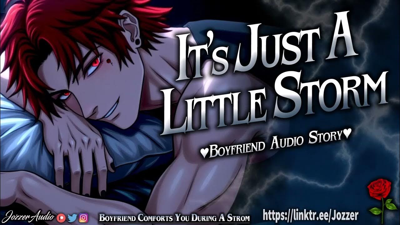 Boyfriend Comforts You During A Storm [ASMR] [Roleplay] [Audio Story] [M4F] - YouTube