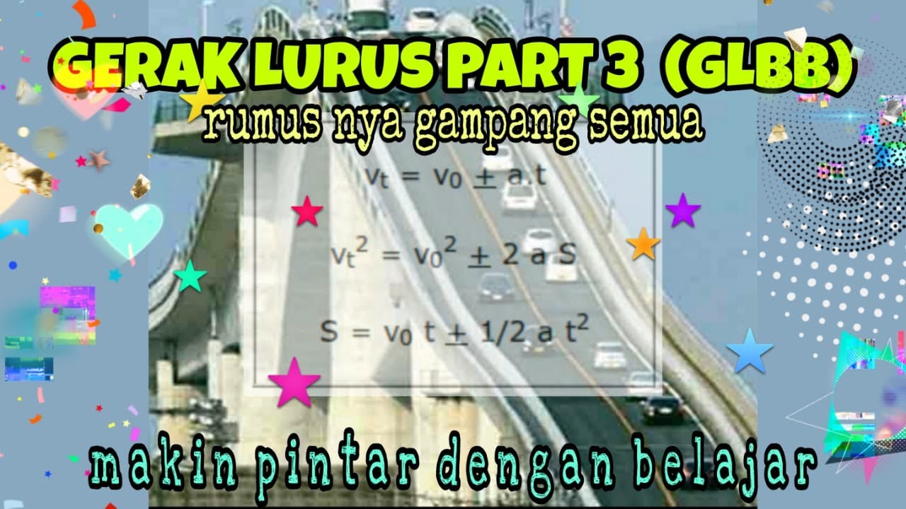 GERAK LURUS PART 3 - Gerak Lurus Berubah Beraturan - MATERI ESENSI ...