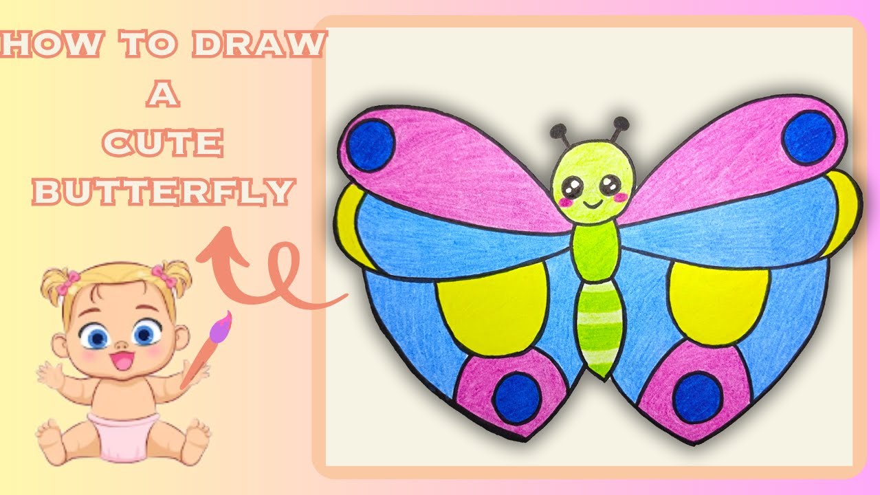 Learn How to Draw a Cute Butterfly - Butterfly Drawing, Painting and ...