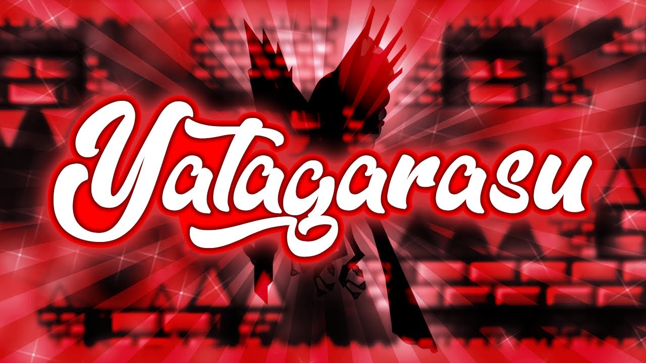 "YATAGARASU" 100 % (EXTREME DEMON) by TrusTa | Geometry Dash - YouTube